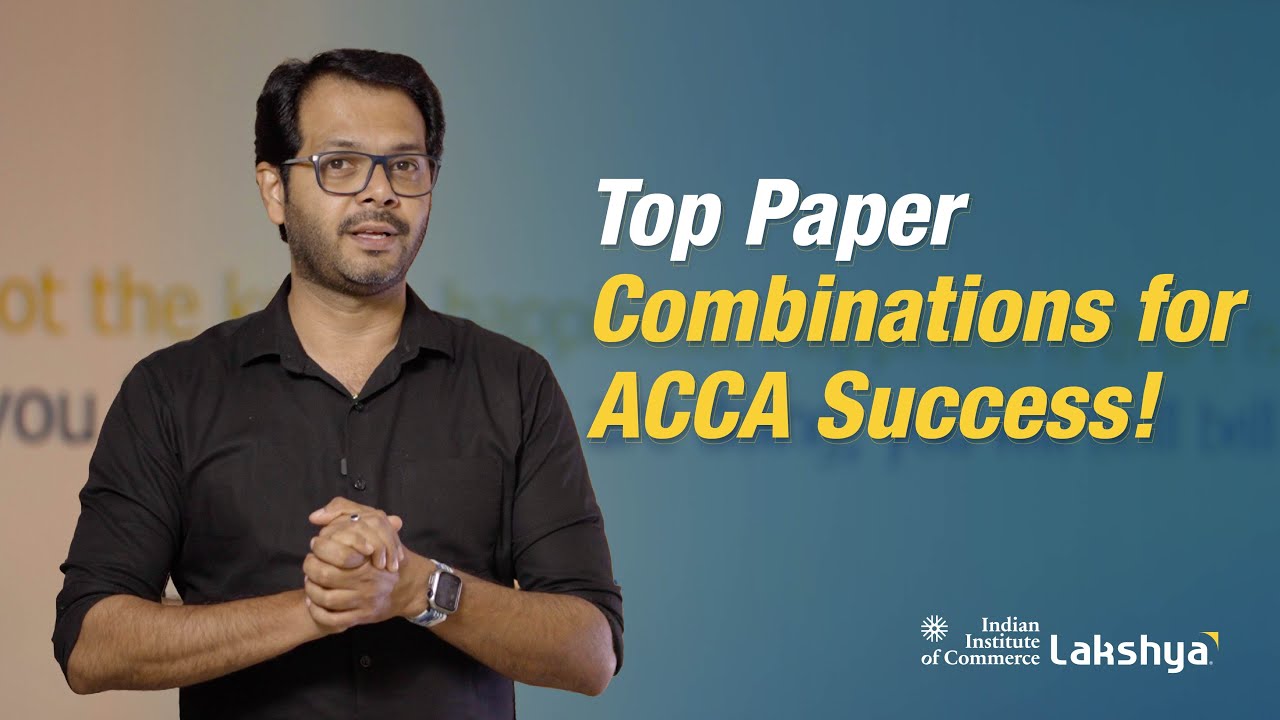 How to Choose the Right Paper Combination for ACCA Exams - March 2025 ...