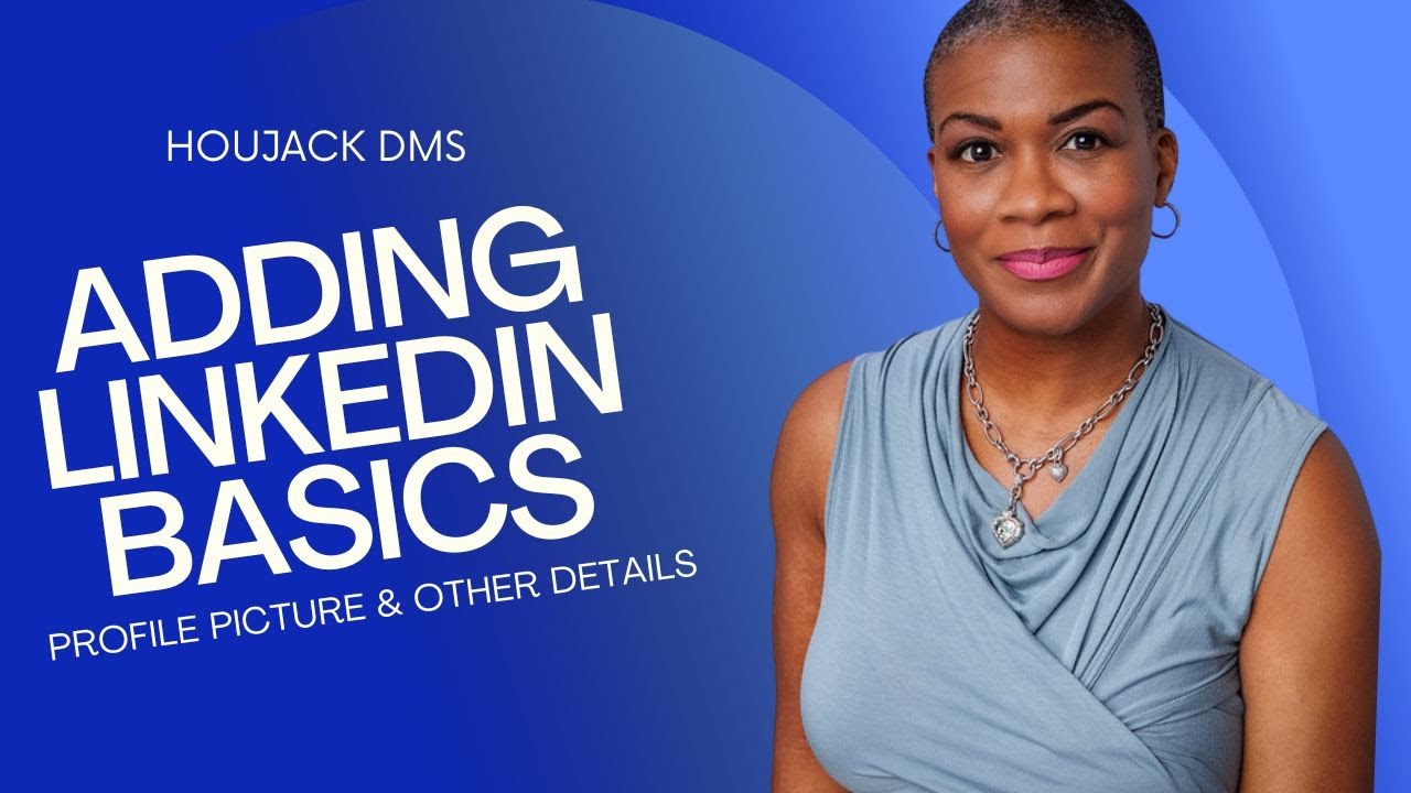 Adding LinkedIn Basics | HouJack Digital Marketing Solutions - YouTube