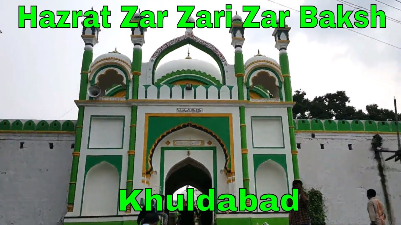 Dargah Hazrat Zar Zari Zar Baksh | Khuldabad | Aurangabad | Maharashtra ...