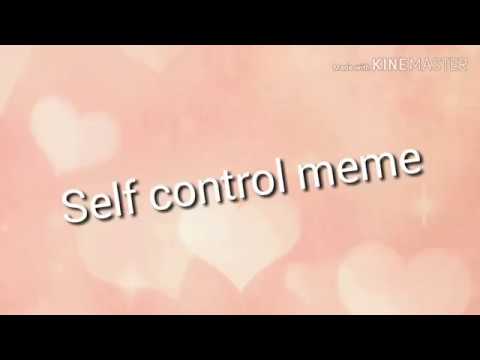 Self control meme - YouTube