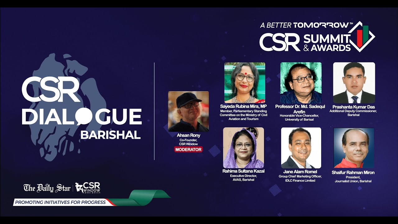 CSR Dialogue - Barishal| A Better Tomorrow™️ CSR Summit & Awards 2021 ...