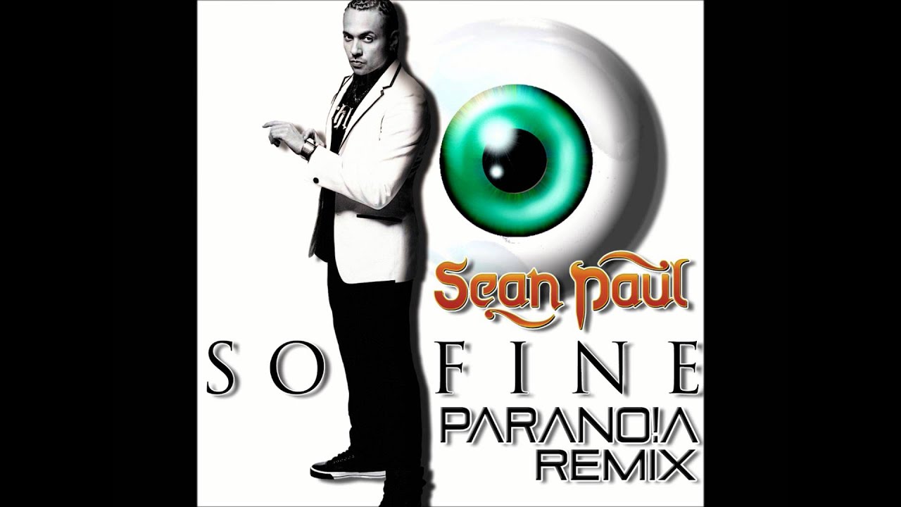 Sean Paul - So Fine (Parano!a Remix) - YouTube