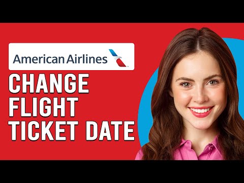How To Change Travel Dates American Airlines (How To Change Flight Dates American Airlines)