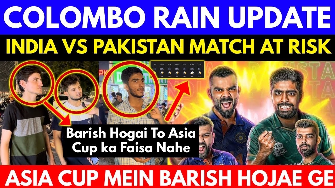 Colombo Weather Update | 90% Rain Prediction | IND vs PAK Match Heavy ...