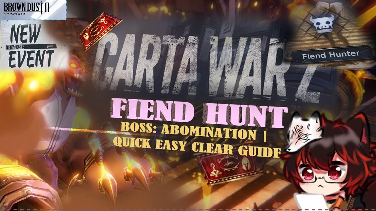 [EVENT] CARTA WAR Z | FIEND HUNT | ABOMINATION | SIMPLE GUIDE ...