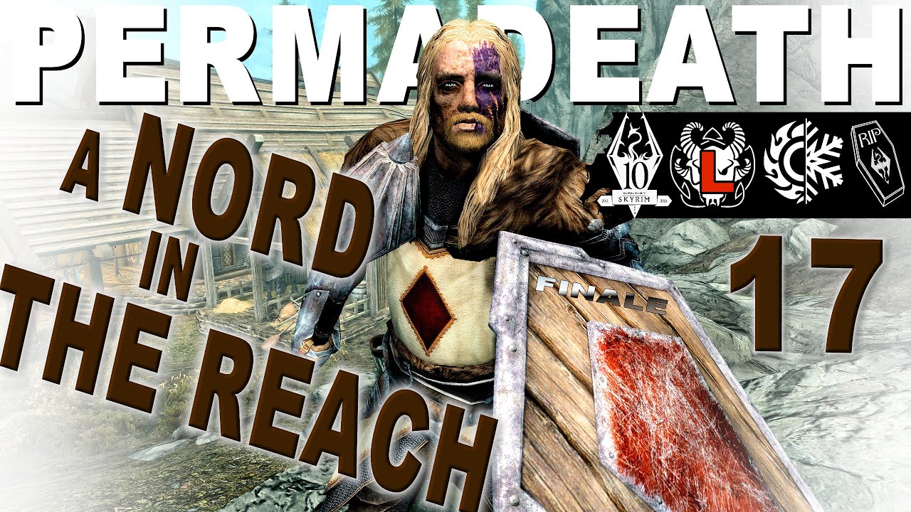 NORD boy in THE REACH - 17 - FINALE - Skyrim AE Legendary Survival ...