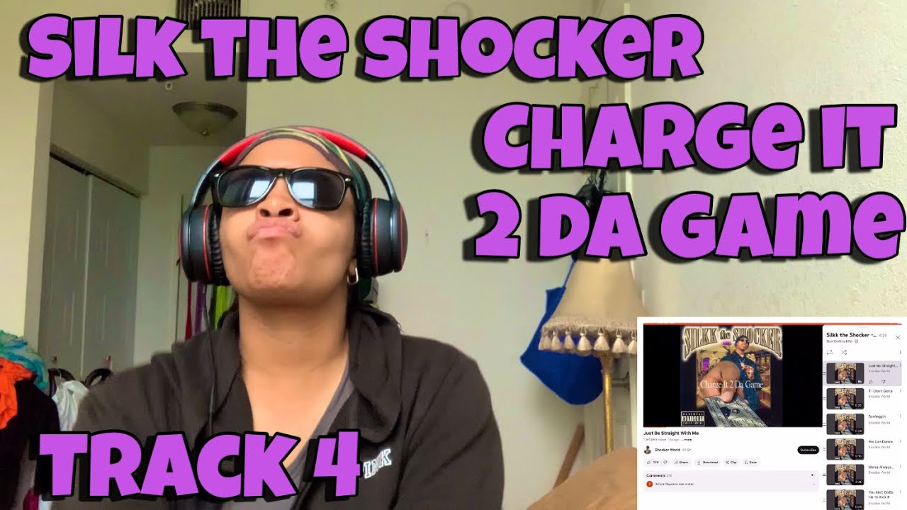 SILK THE SHOCKER “ CHARGE IT 2 DA GAME ALBUM REACTION “ JUST BE ...