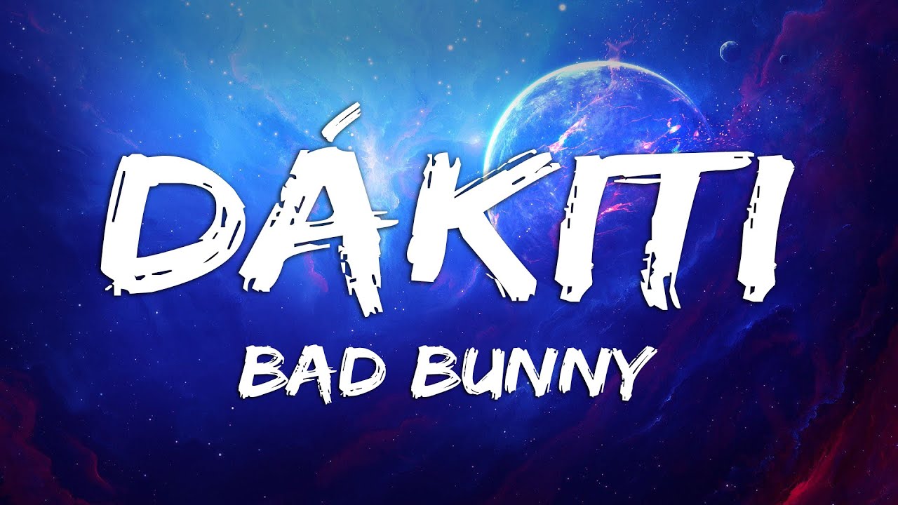 BAD BUNNY x JHAY CORTEZ - DÁKITI (Letra/Lyrics) - YouTube