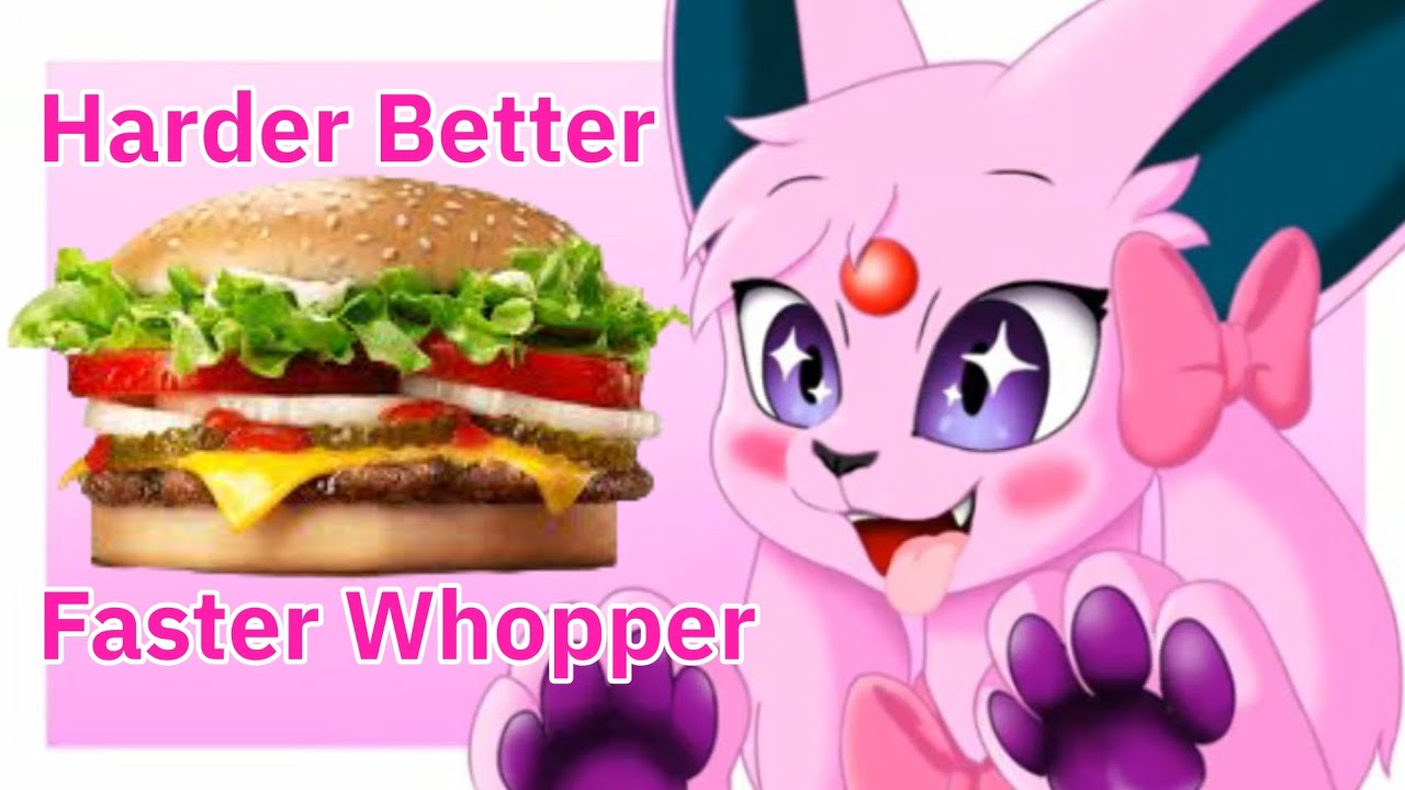 Harder Better Faster Whopper @AylencitaDex - YouTube