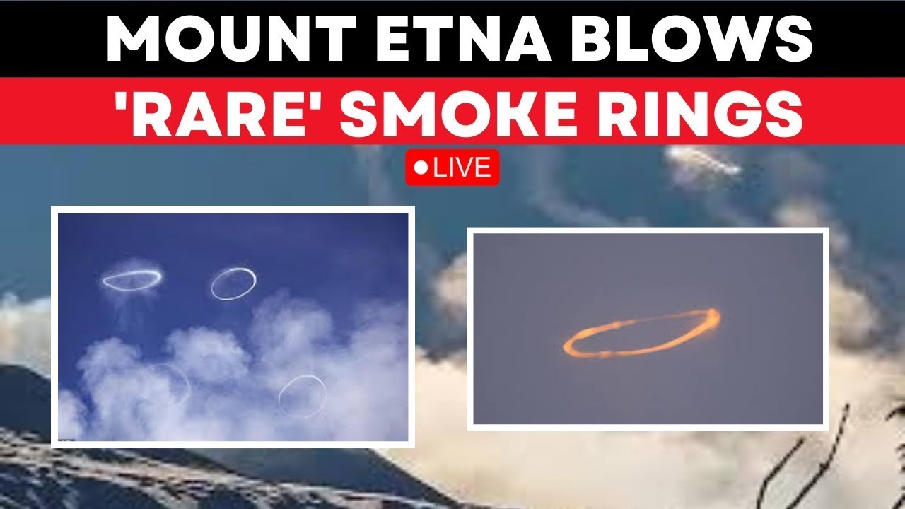 Live: Mount Etna Blows Rare Volcanic Vortex Smoke Rings Into Sicilian ...