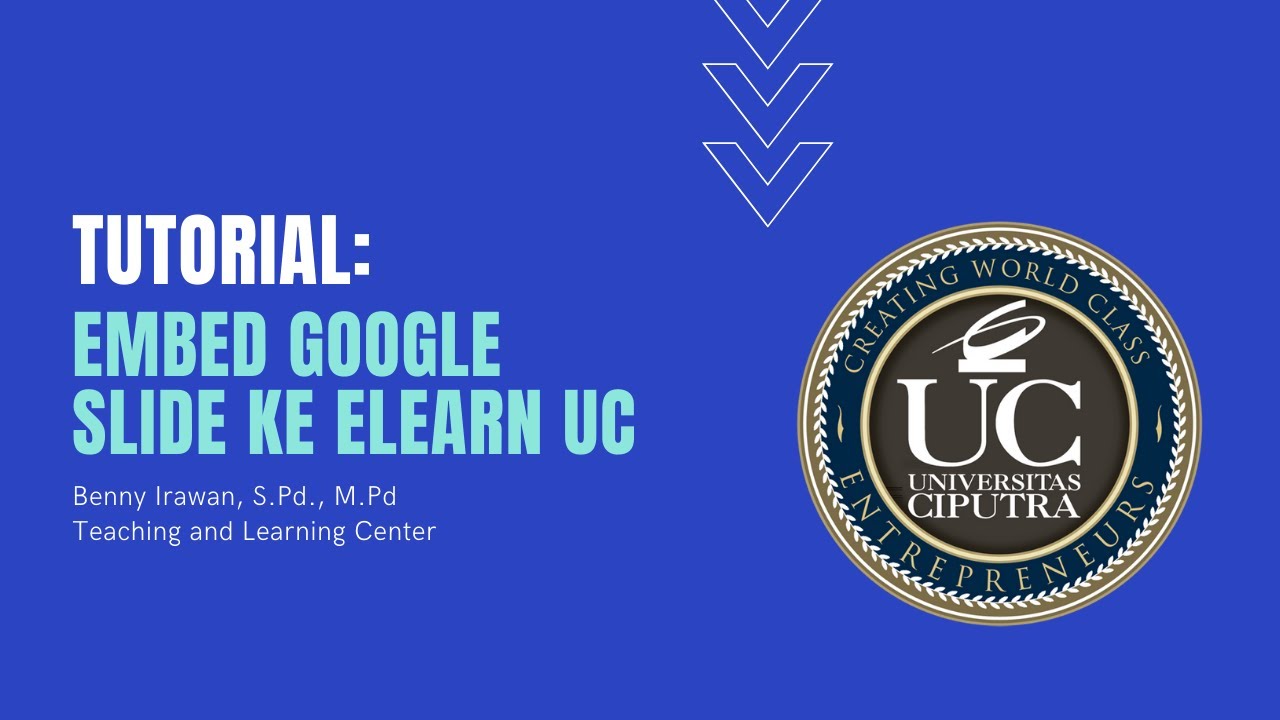 Tutorial: Embed Google Slide ke Elearn UC - YouTube