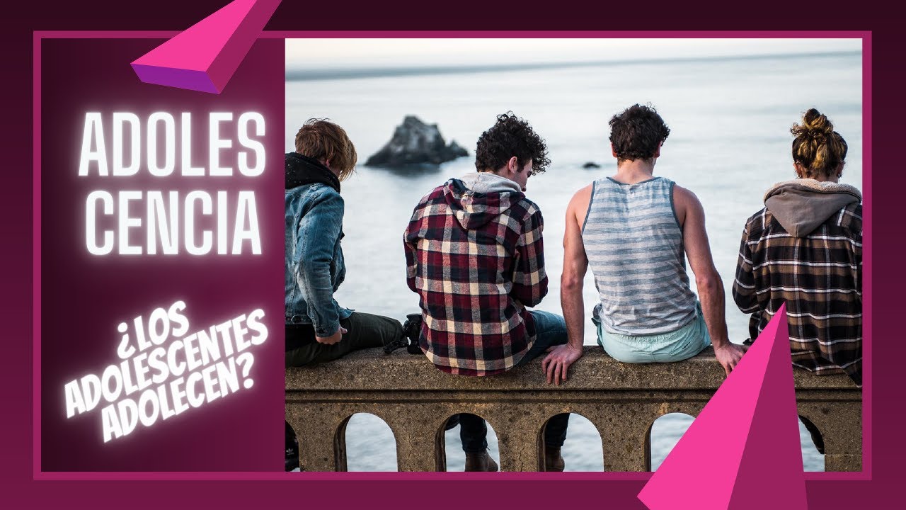Adolescencia ¿Los adolescentes adolecen? - YouTube