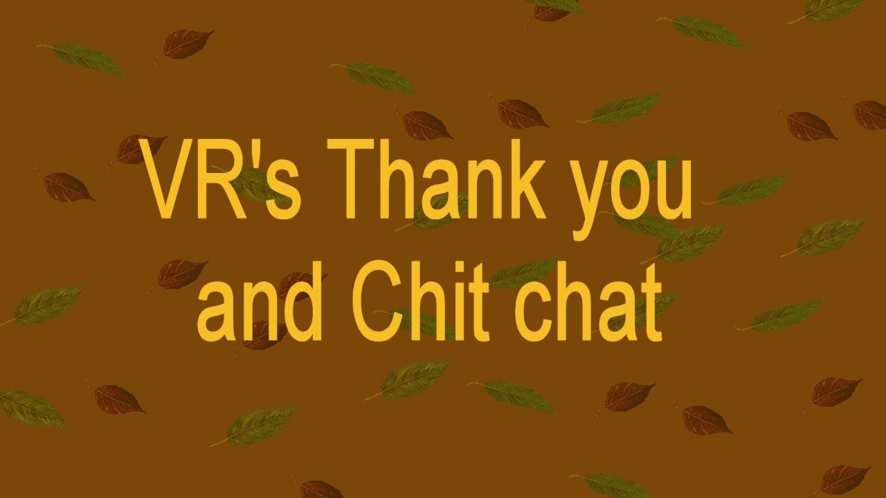 VR's Thank You And Chit Chat 1 - YouTube