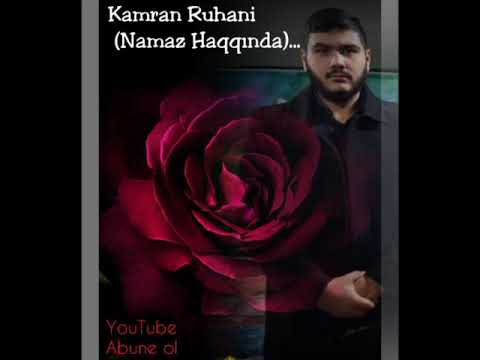 Namaz Haqqinda (Kamran Ruhani)2019