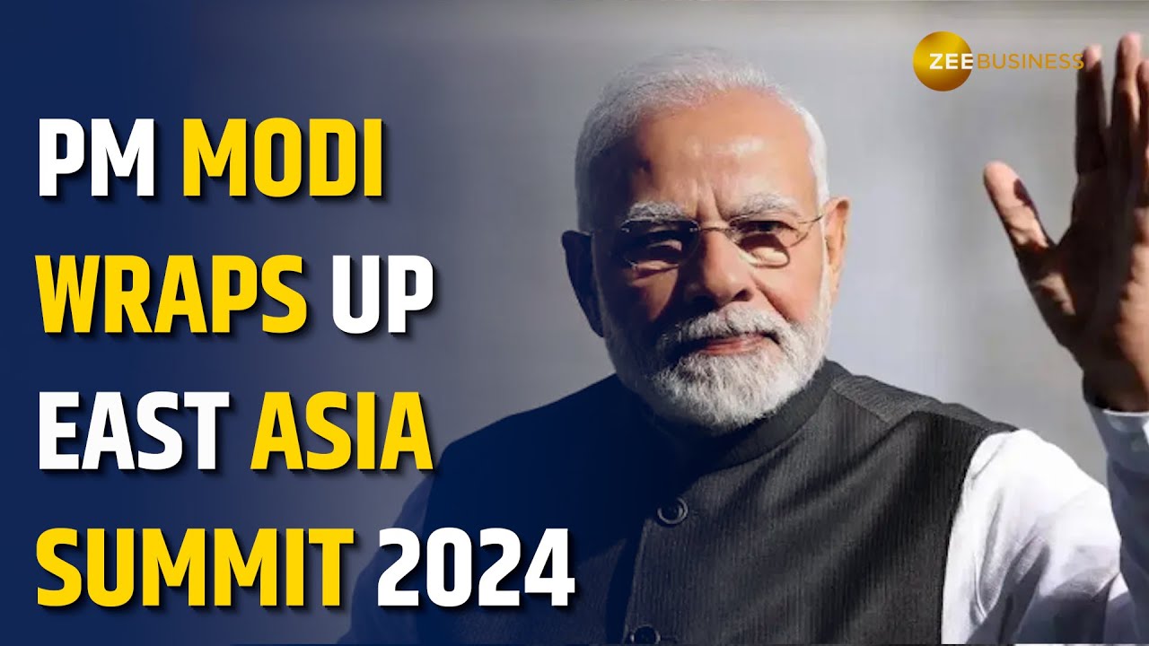 Prime Minister Narendra Modi concludes East Asia Summit 2024 | Top ...