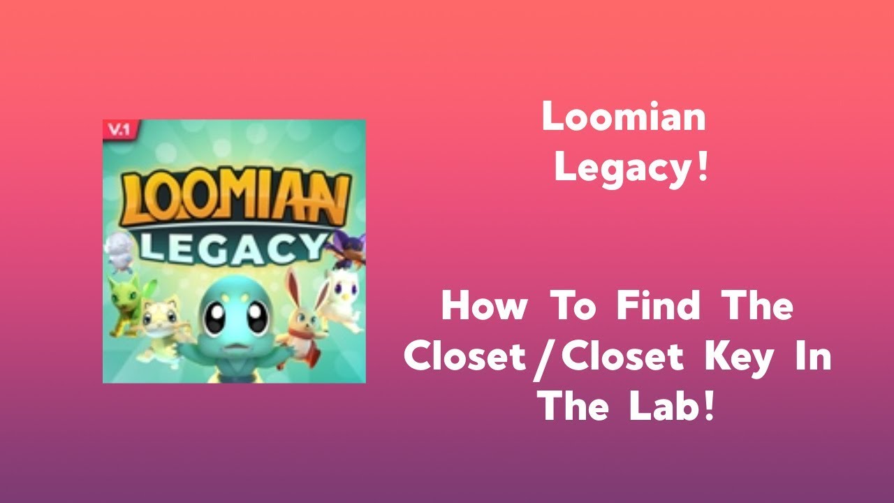 Roblox Time - Loomian Legacy - How To Find Where The Closet / Closet ...