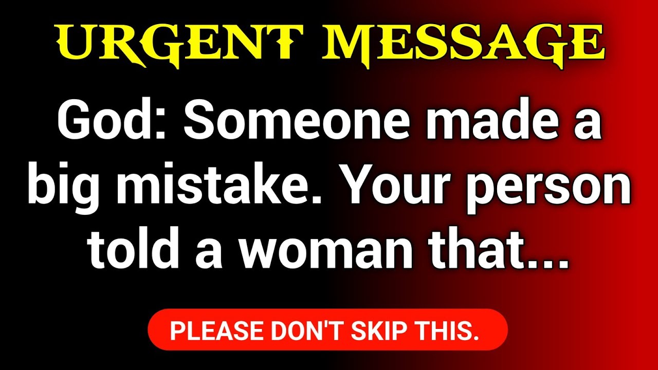 🛑 BIG MESSAGE 🚫 Someone made a big mistake your person told a woman ...