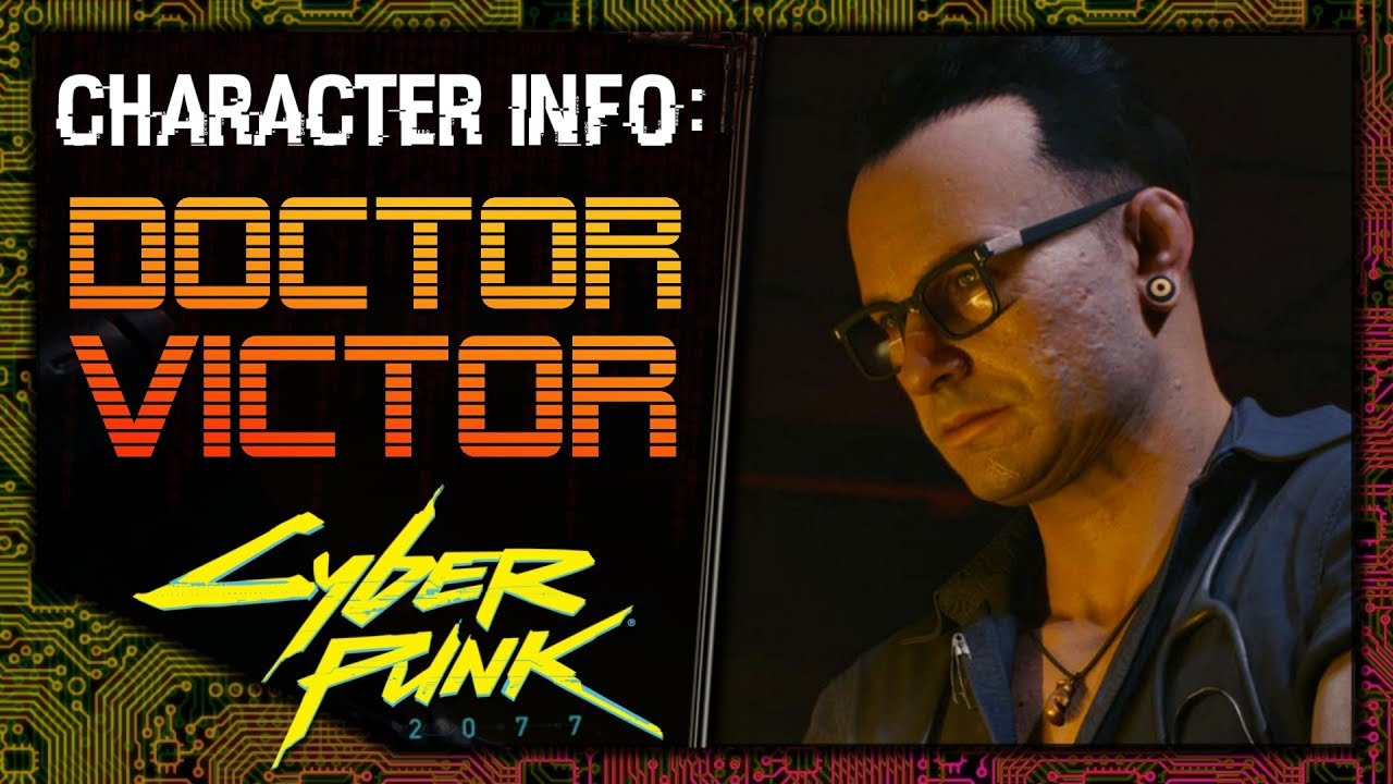 Cyberpunk 2077: Who is Doctor Victor? - YouTube