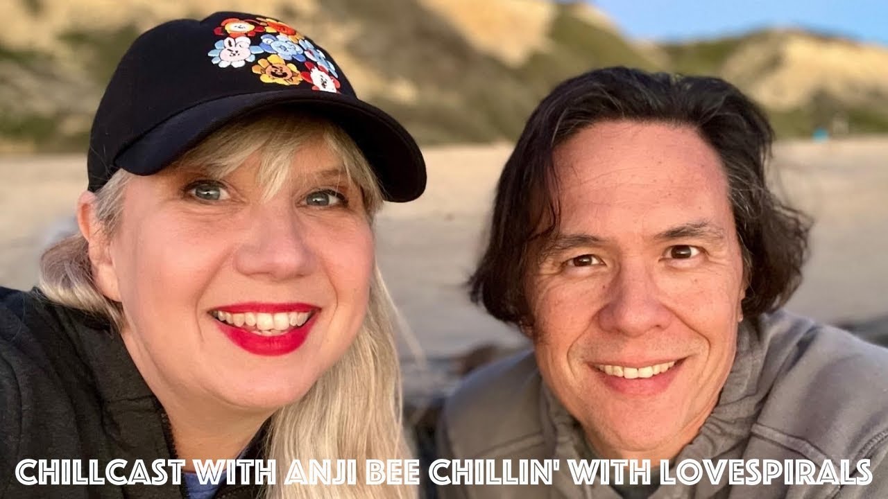 Chillcast with Anji Bee & Ryan Lum of Lovespirals #podcast - YouTube
