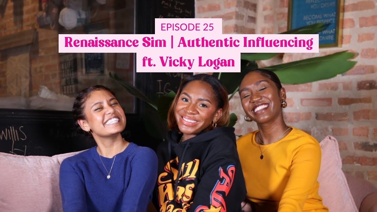 Episode 25: Renaissance Sim (Authentic Influencing) ft. Vicky Logan ...