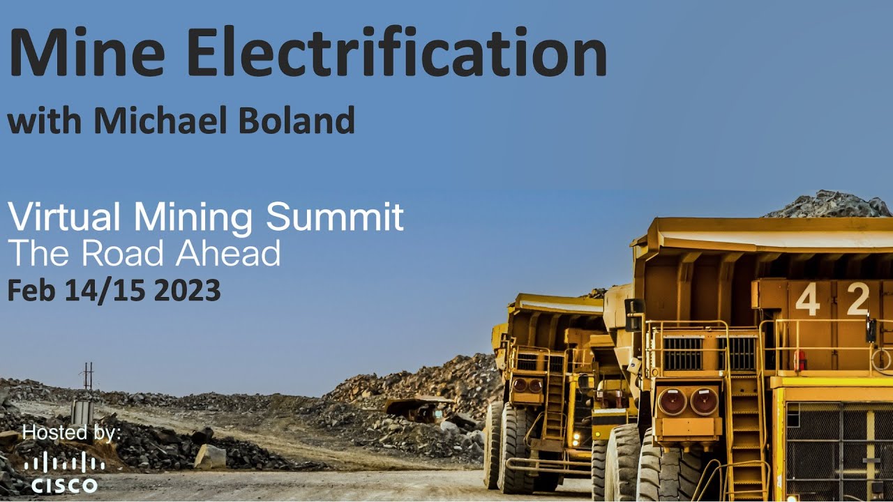 Mine Electrification Webinar - with Michael Boland - Energy Transition ...
