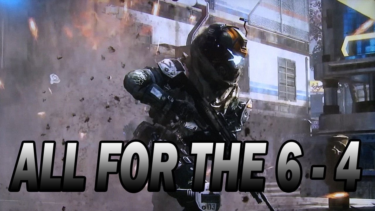 ALL FOR THE 6-4!!! Titanfall 2 Multiplayer Gameplay - YouTube