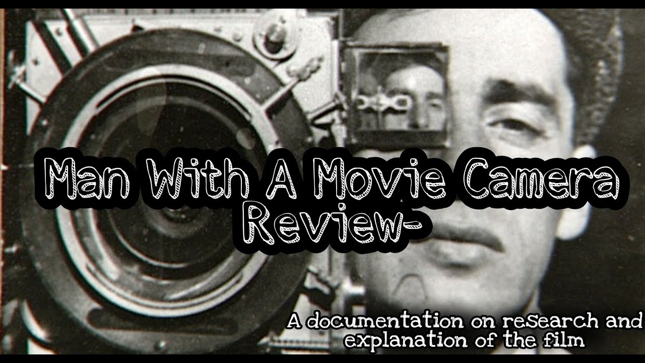 Man With A Movie Camera Review | Analysis on a documentary film | Video ...