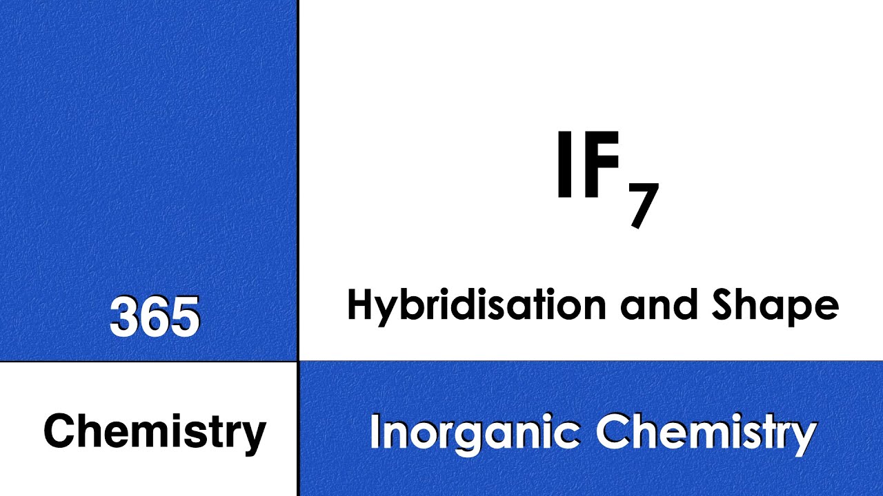 IF7 | Iodine Hepta Fluoride | Shape | Hybridisation | VSEPR | Problem ...