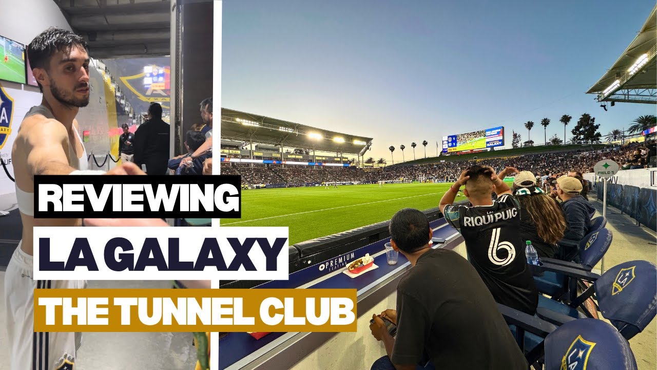 Reviewing LA Galaxy premium seats inside The Tunnel Club ⚽️🇺🇸 - YouTube