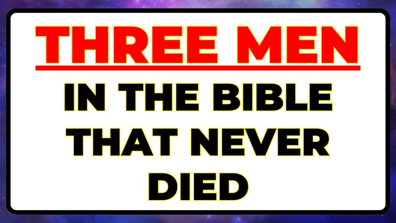 🏹 The Three Men In The Bible That Never Died | God Says 11:11 - YouTube