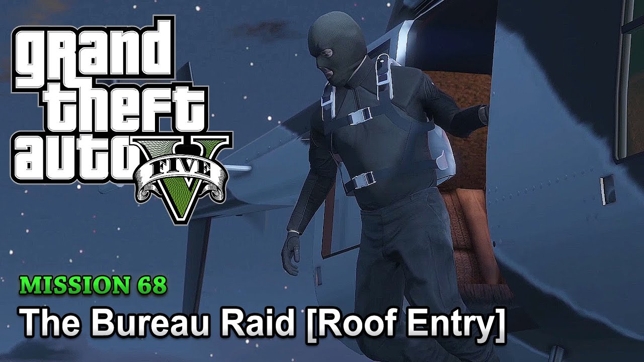 GTA 5 - Mission 68 - The Bureau Raid [Roof Entry] (No Commentary) - YouTube