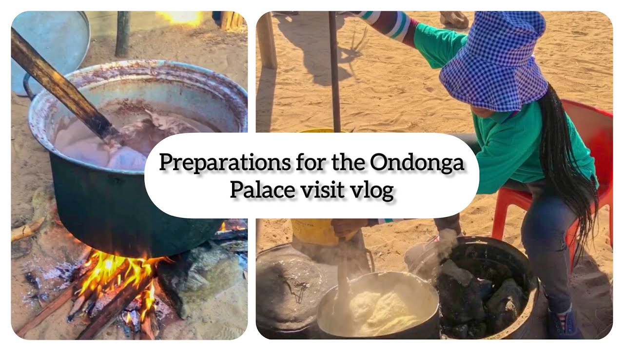 PREPARING FOR OUR ONDONGA PALACE VISIT | Ovambo tribe | Namibian ...