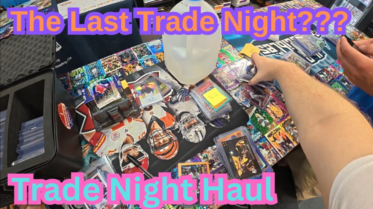 Trade Night Sports Cards pickups DID NOT disappoint at LAST EVER Local ...