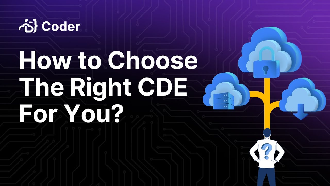 How to Choose the Right CDE for You? | Cloud Development Environments ...