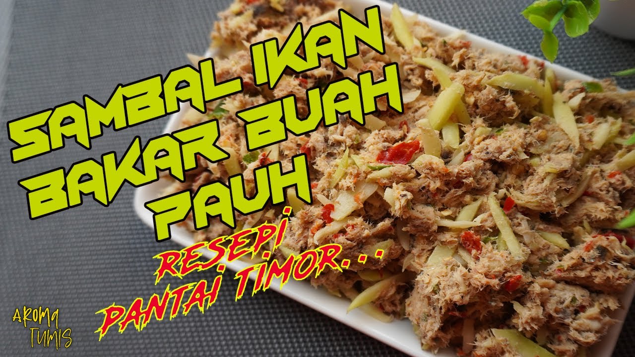 Sambal Ikan Bakar Buah Pauh ( Buah mangga ) - Aroma Tumis - YouTube