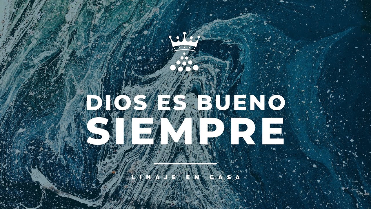 Dios es bueno siempre - Mayo 24 - YouTube