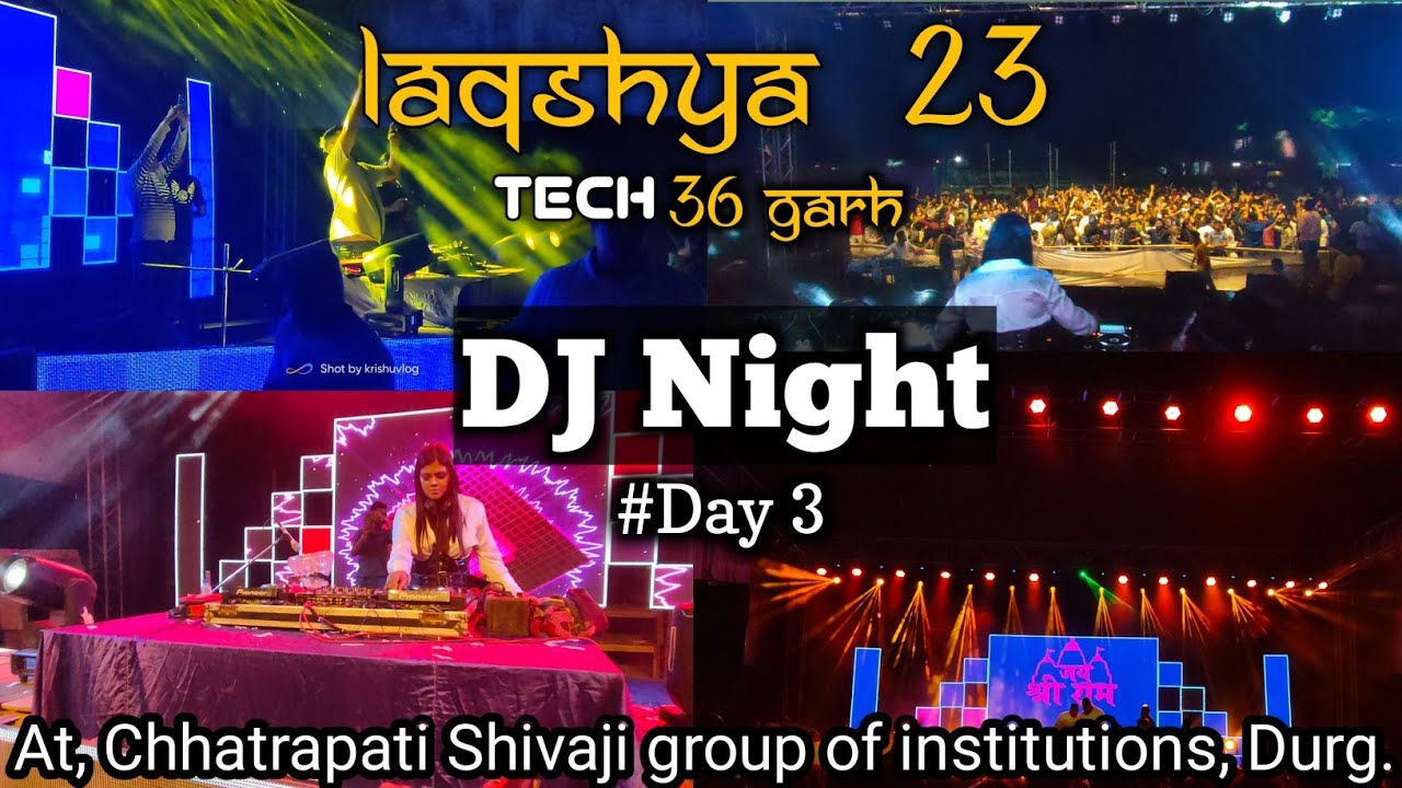 Laqshay 2k23, DJ Night, At Chhatrapati Shivaji group of institutions ...