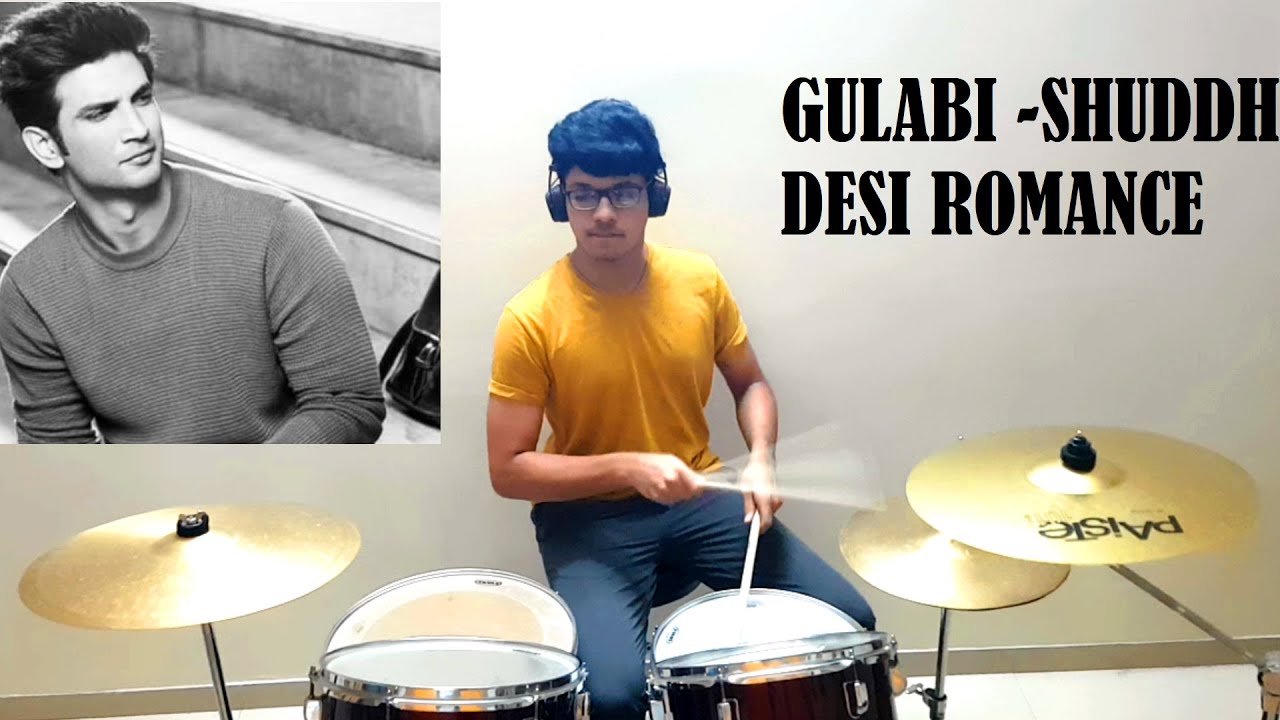 Gulabi - Shuddh Desi Romance Drum Cover | Tribute To Sushant Singh ...