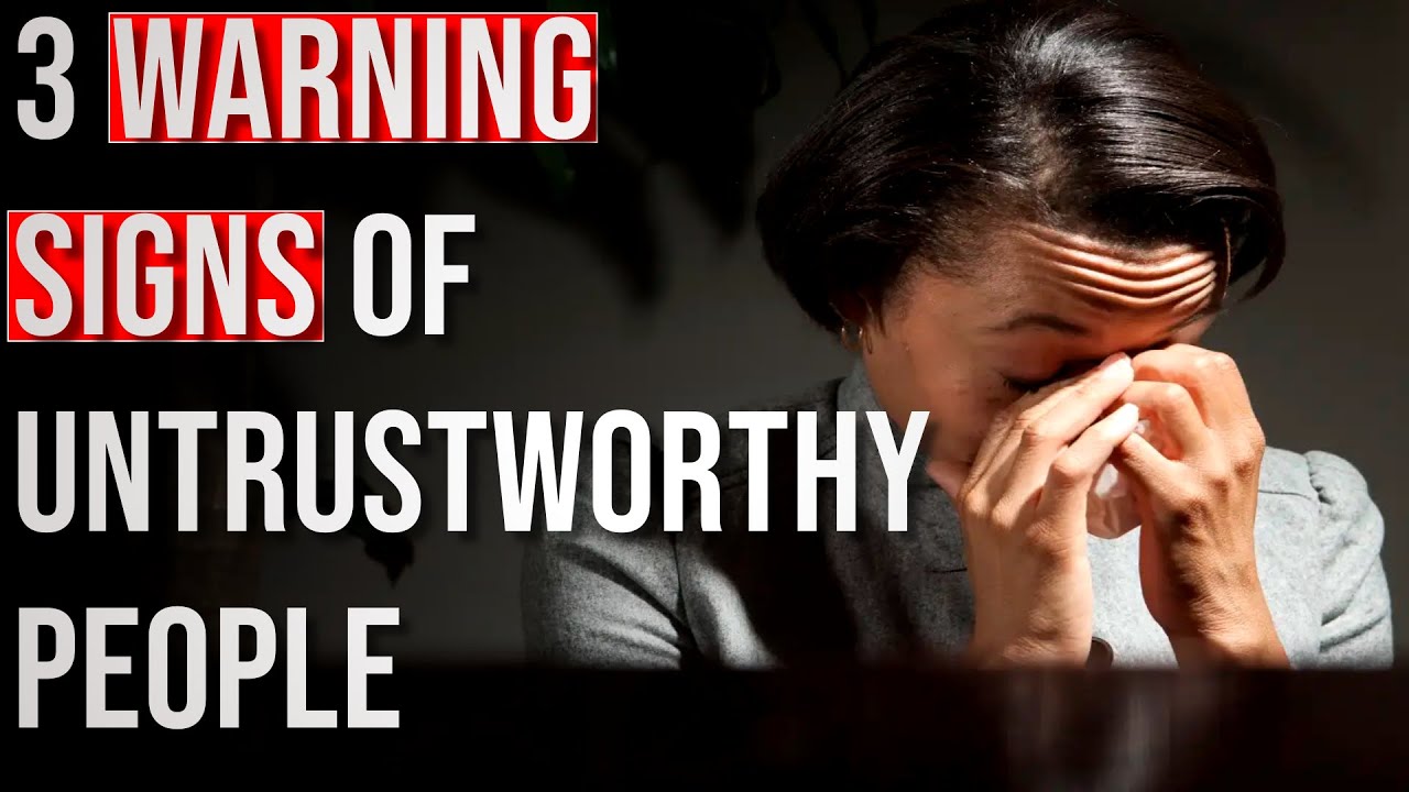 3 Warning Signs of Untrustworthy People - YouTube
