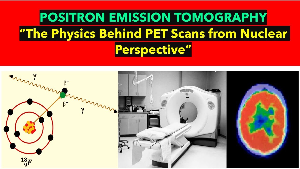 POSITRON EMISSION TOMOGRAPHY - YouTube