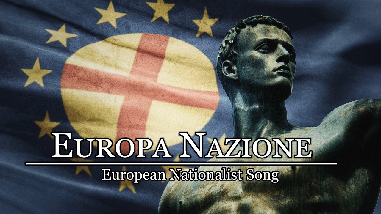 "Europa Nazione" (European Nation) - European Nationalist Song - YouTube