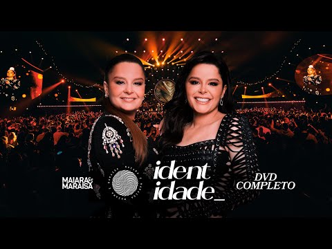 Maiara e Maraisa - Identidade (DVD Completo)