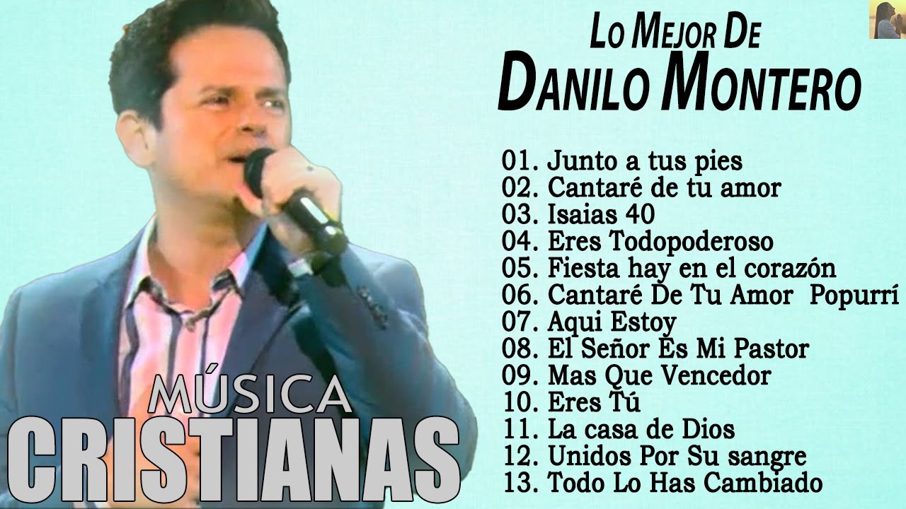 LOS MEJORES EXITOS DE Danilo Montero | CANCIONES Y ADORACIONES ...