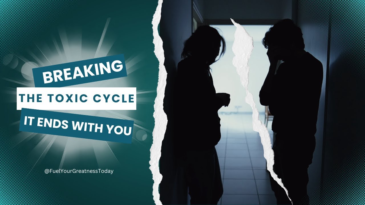 Toxic Cycles End with You: How to Break Free - YouTube