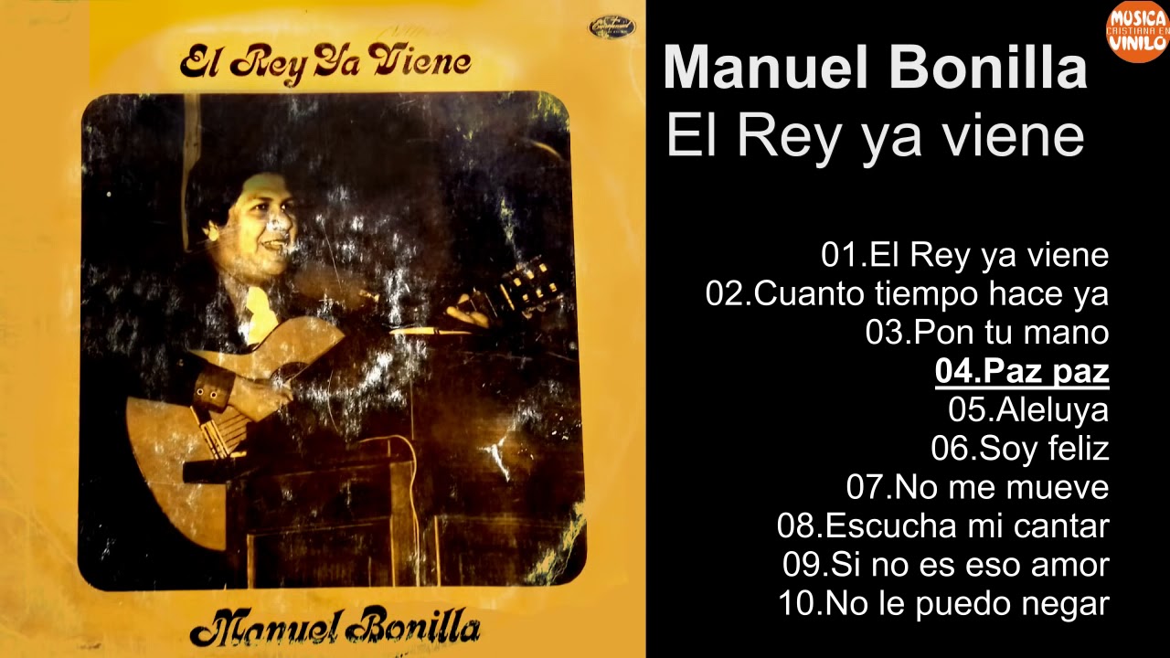 Manuel Bonilla – El Rey ya viene - YouTube