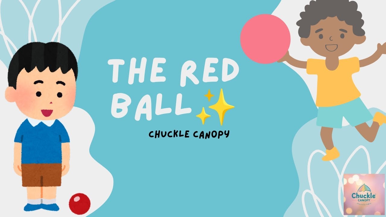 The Red Ball |Kids song|Nursary Rhymes|Chuckle Canopy - YouTube