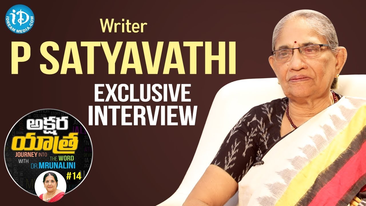 Writer P Satyavathi Exclusive Interview || Akshara Yathra With ...