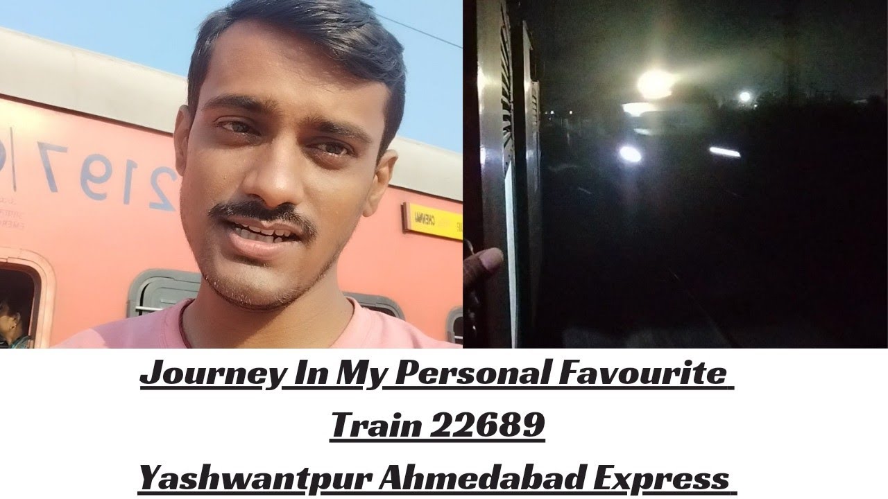 Journey In My Favourite Train In 22689 Ahmedabad Yashwantpur Sf Express ...