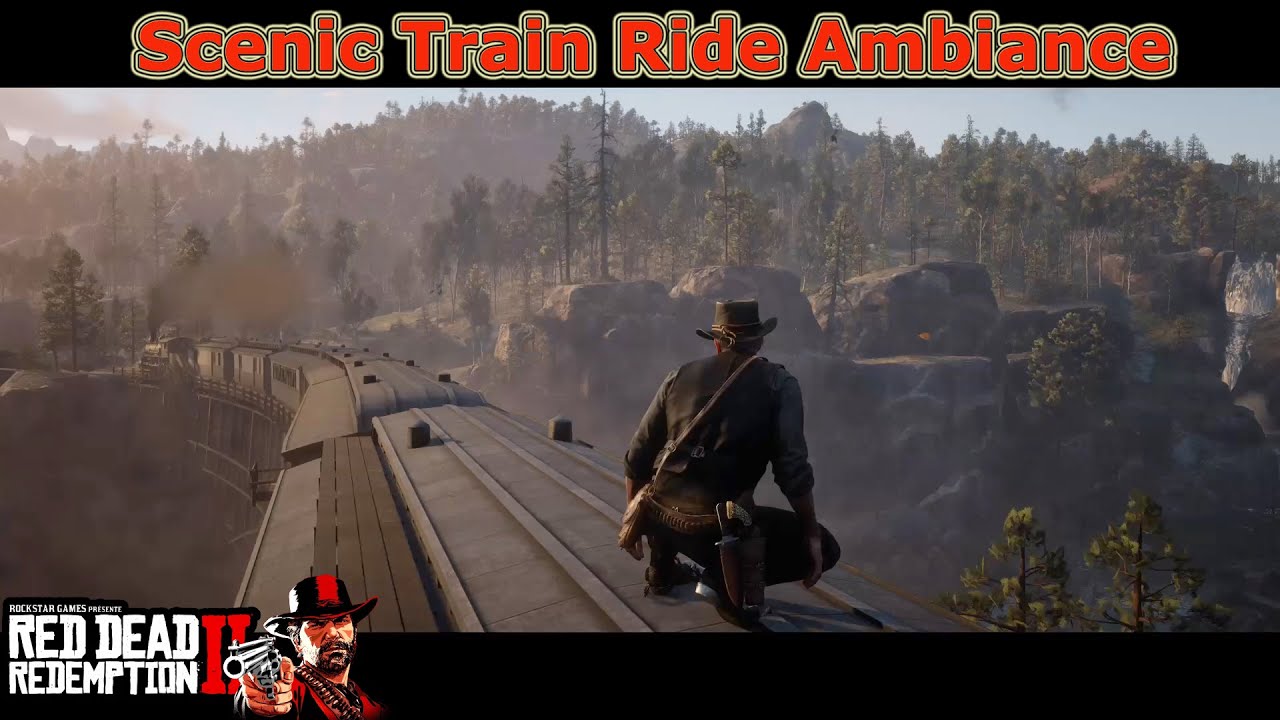 Relaxing Cinematic RDR2 Train Ride Ambiance Sounds Music Scenic 3rd ...