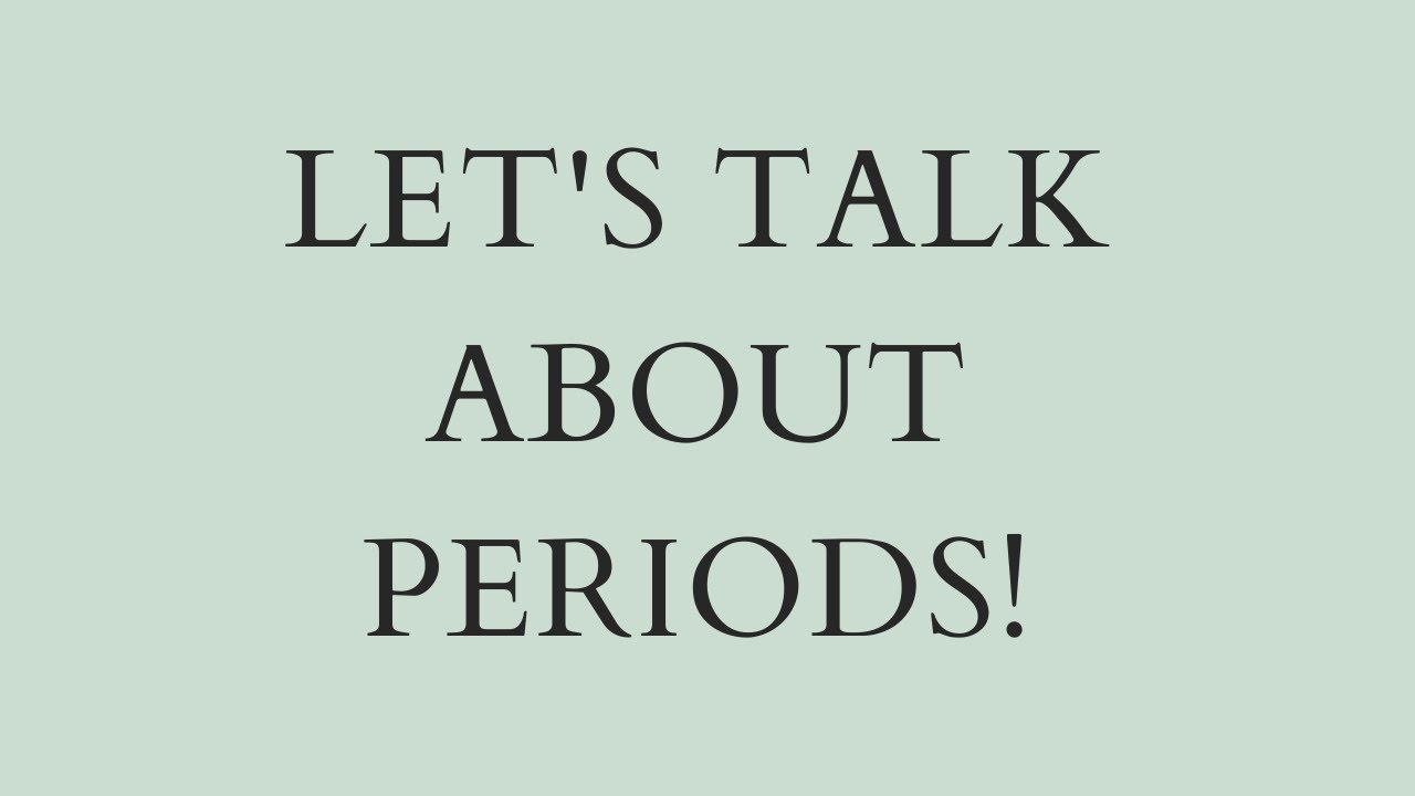 let's talk about periods! - YouTube